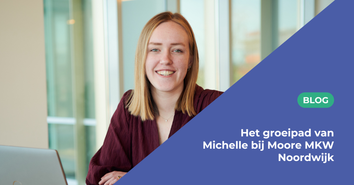 Het groeipad van Michelle bij Moore MKW Noordwijk