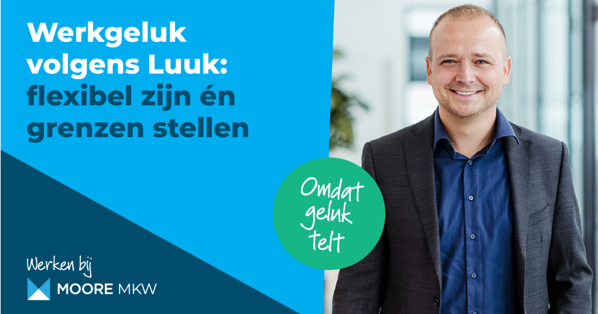 Werkgeluk volgens Luuk: flexibel zijn én grenzen stellen